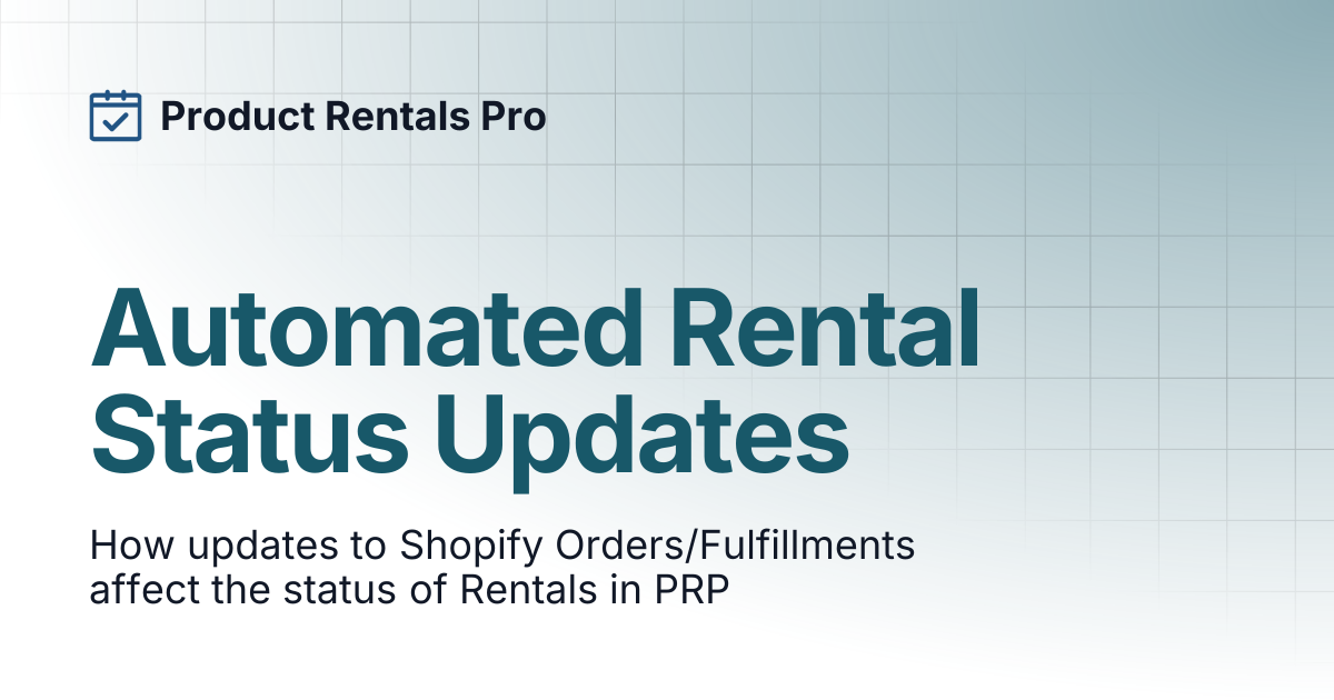 Automated Rental Status Updates | Product Rentals Pro
