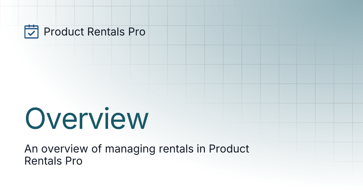 Overview | Product Rentals Pro