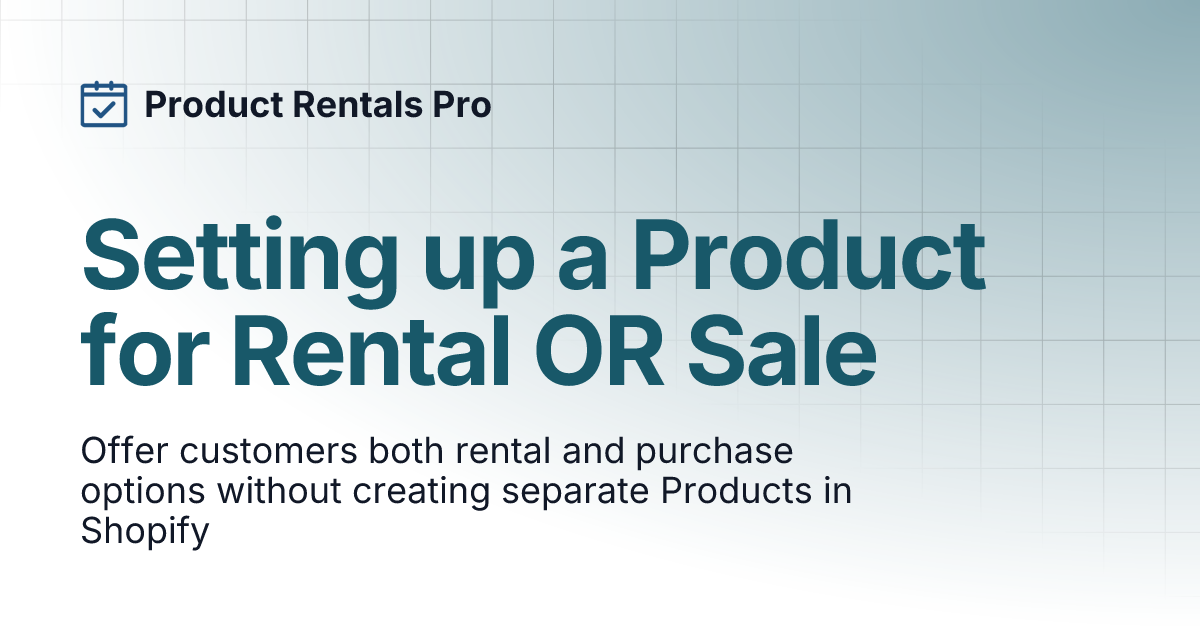 Setting up a Product for Rental OR Sale | Product Rentals Pro